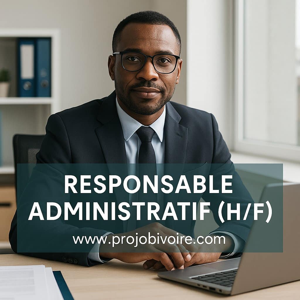 RESPONSABLE ADMINISTRATIF | avril 2025 | Projobivoire