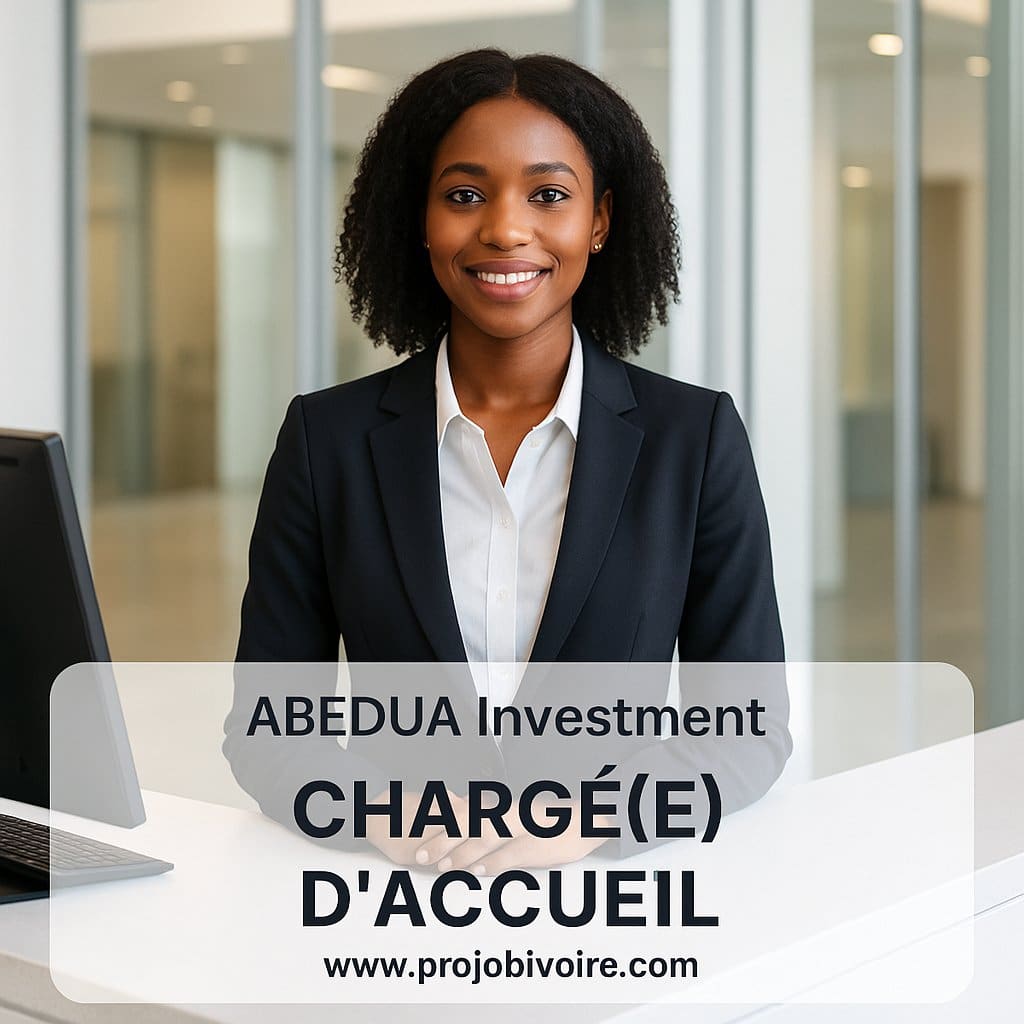 Chargé(e) d’Accueil – ABEDUA Investment | février 2026 | Projobivoire